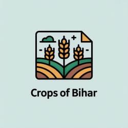 Crops of Bihar - BPSC Preparation: All subjects - BPSC (Bihar) PDF Download