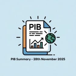 PIB Summary - 28th November 2025 - PIB (Press Information Bureau) Summary - UPSC PDF Download