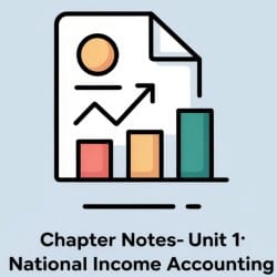 Unit 1 National Income Accounting Chapter Notes - Business Economics