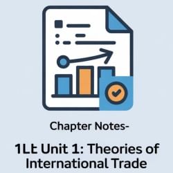 Unit 1: Theories of International Trade Chapter Notes - Business ...