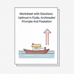 Worksheet with Solutions: Upthrust In Fluids, Archimedes' Principle And ...