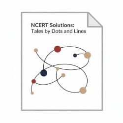 NCERT Solutions for Class 8 Maths Tales by Dots and Lines