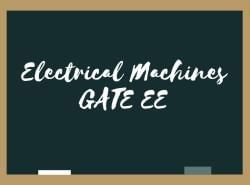 Syllabus: Electrical Machines (GATE EE) - Electrical Engineering (EE) PDF Download