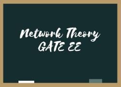 Syllabus: Network Theory (Electric Circuits) GATE EE - Electrical Engineering (EE) PDF Download