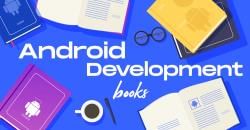Top 7 Books For Android App Development - Software Development PDF Download