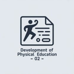 Development of Physical Education Part - 2 - Physical Education for UGC