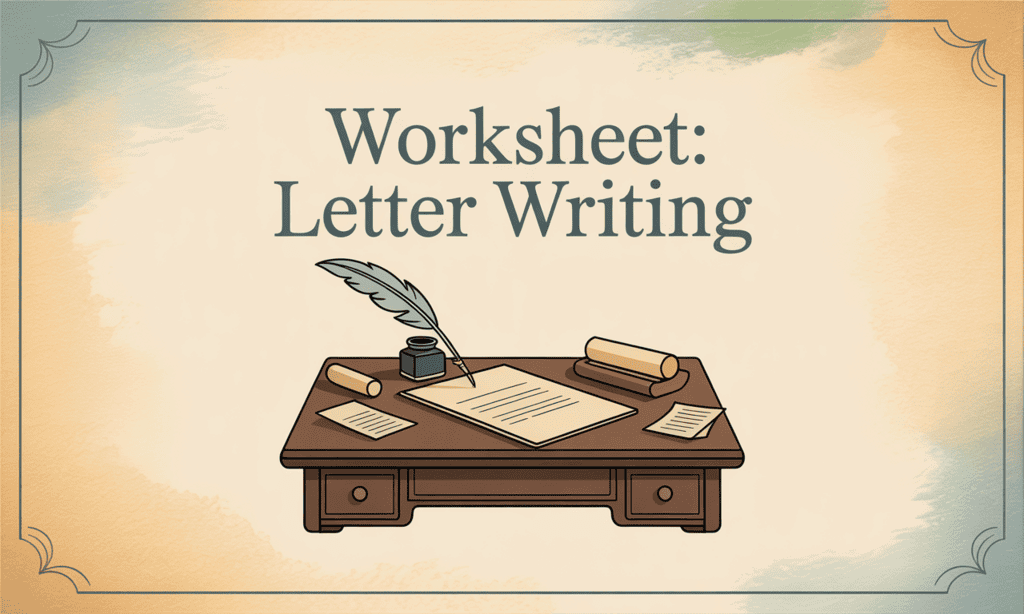 Letter Writing Class 6 Worksheet English Grammar