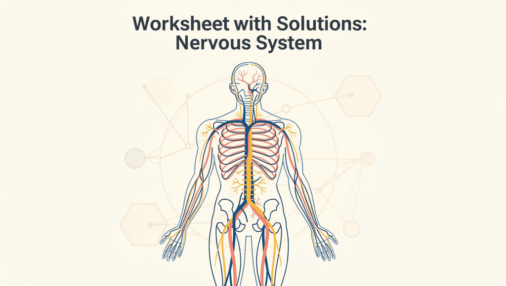 Worksheet with Solutions: Nervous System - Biology Class 8 ICSE PDF ...
