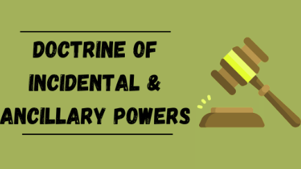 Doctrine of Incidental and Ancillary Powers - CLAT PDF Download