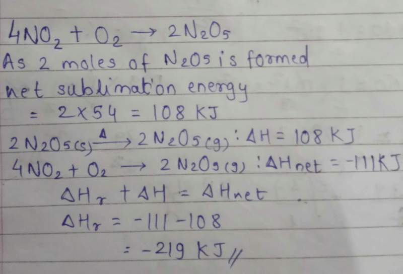 Consider the reaction :4NO2(g)+ O2(g)andrarr;2N2O5(g), andDelta;rH ...