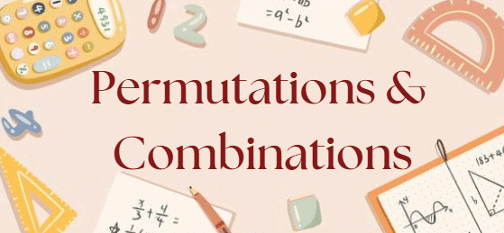 Revision Notes: Permutations and Combinations - Mathematics (Maths) for ...
