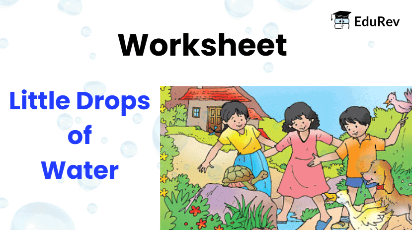 Little Drops of Water - 1 Class 2 Worksheet English Mridang
