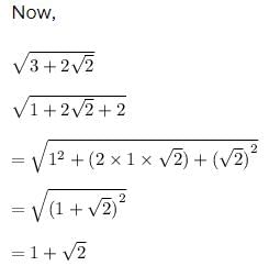 Value of root 3+2 root 2? - EduRev Class 9 Question