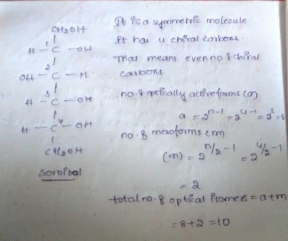 The number of optical isomers of sorbitol is 10. Can anyone explain ...