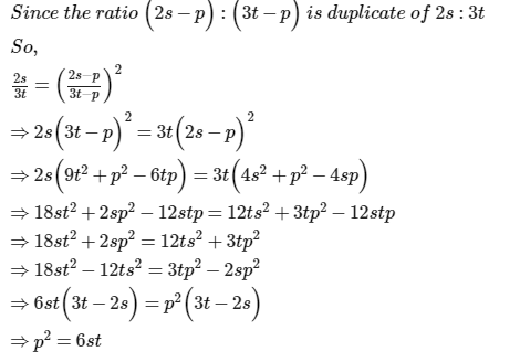 If 2s:3t is the duplicate ratio of 2s — p:3t—p then, a) p²=6st b)p=6st ...