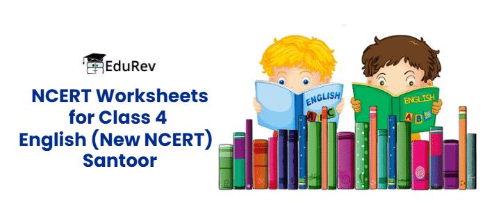 Class 4 English NCERT Worksheets (Santoor): New NCERT PDF Download
