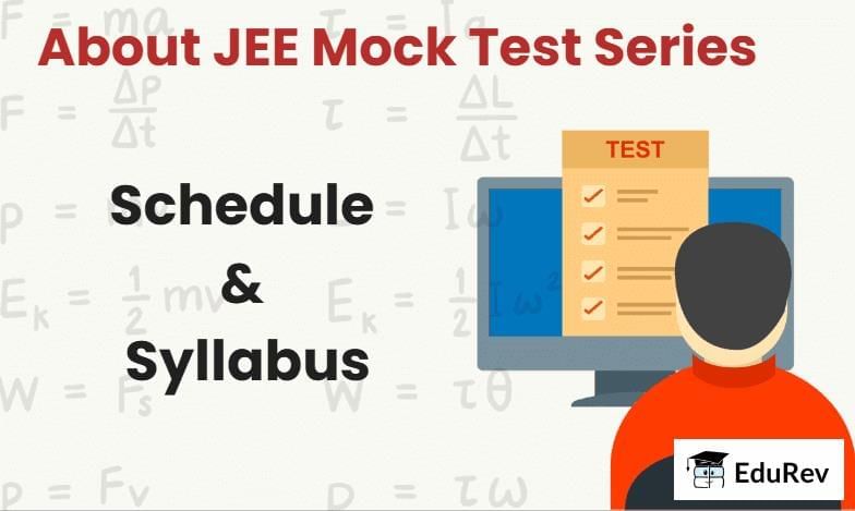 Schedule and Syllabus of JEE Mock Test Series - Mock Tests for JEE Main ...
