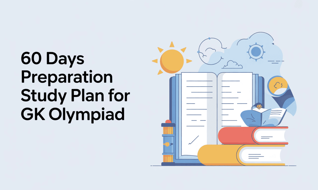 60 days preparation study plan for GK Olympiad - GK Olympiad for Class 4 PDF Download